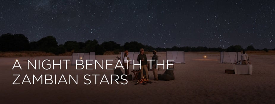 A Night Beneath the Zambian Stars - South African Lodges